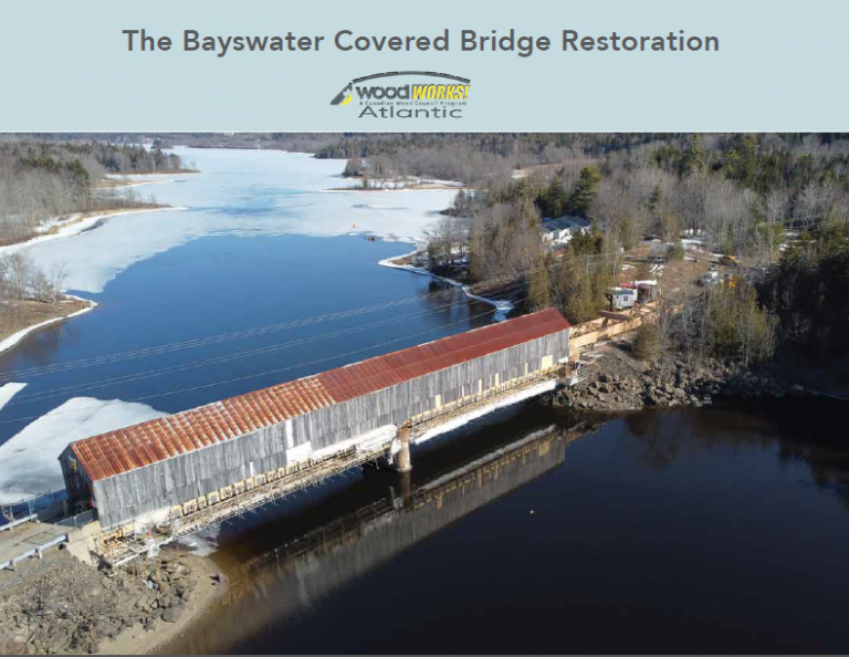 The Bayswater Covered Bridge Restoration - WoodWorks Atlantic