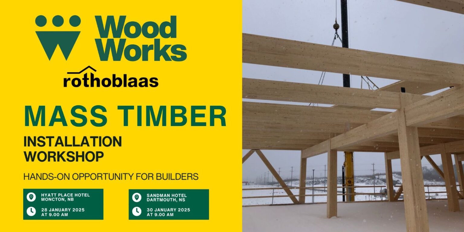Mass Timber Installation Workshp - WoodWorks Atlantic